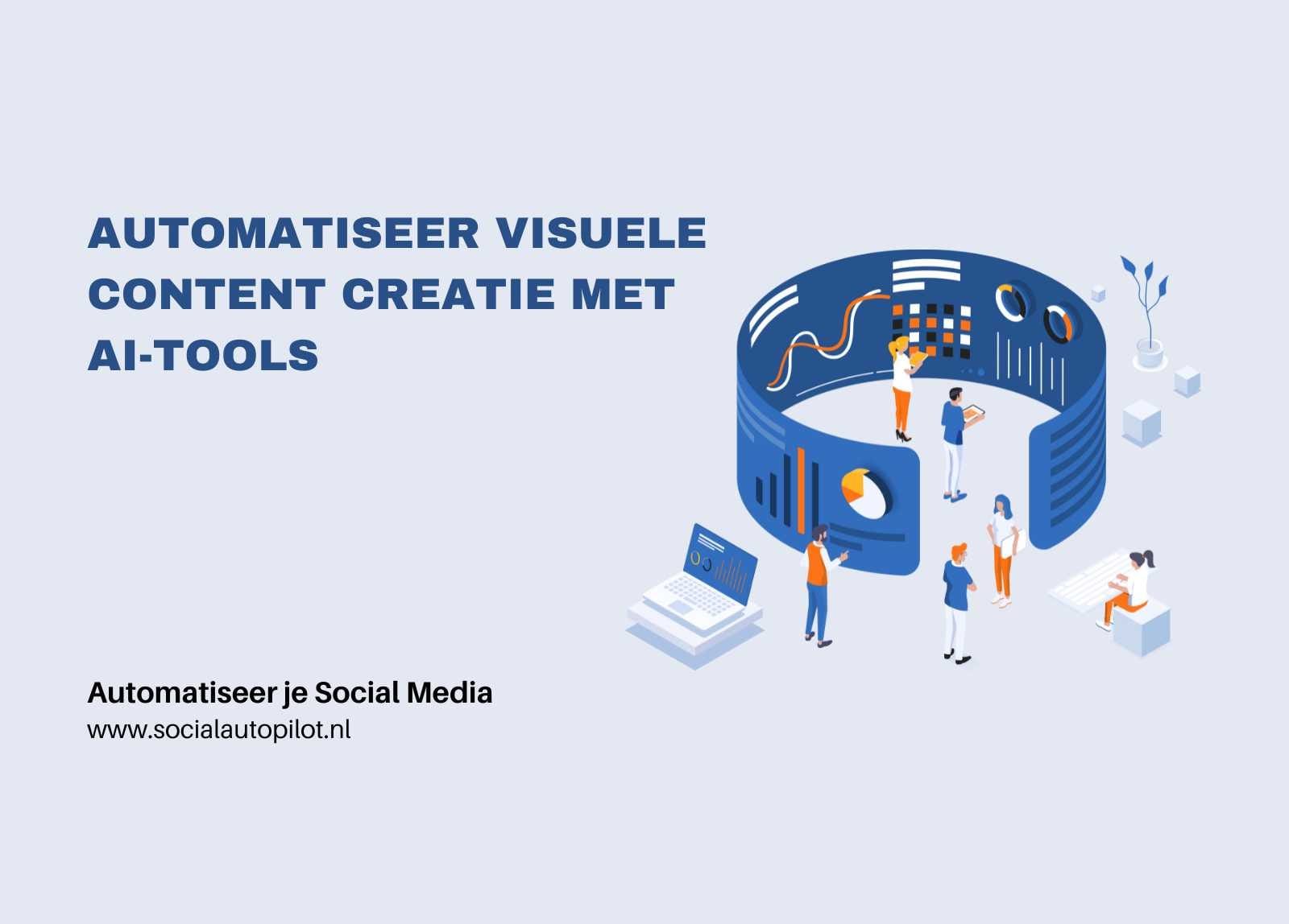 Automatiseer Visuele Content Creatie met AI-tools - Social Auto-pilot