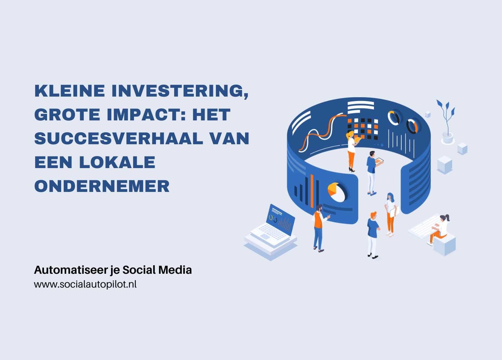 Kleine investering, grote impact: Het succesverhaal van een lokale ...