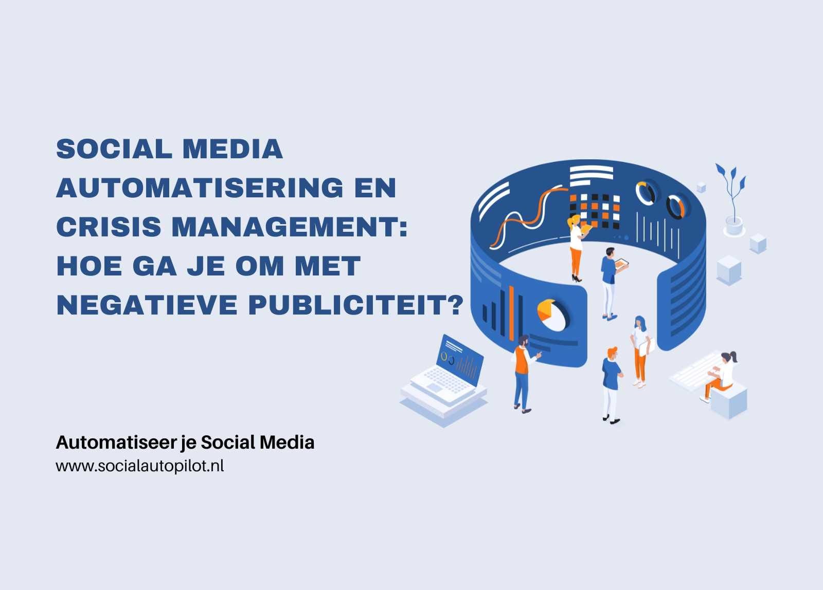 Social media automatisering en crisis management: Hoe ga je om met ...
